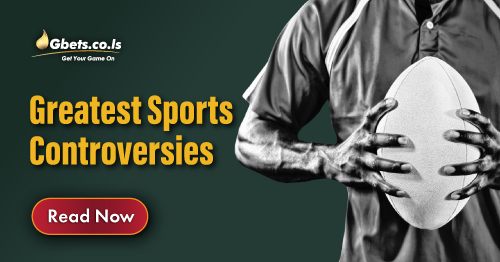 Greatest Sports controversies